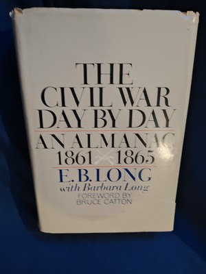 Civil War Day by Day: An Almanac 1861-1865 by E B Long 1971 HC 1st Ed ...