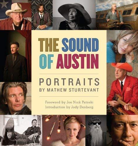 THE SOUND OF AUSTIN: PORTRAITS BY MATHEW STURTEVANT - Hardcover *Mint ...