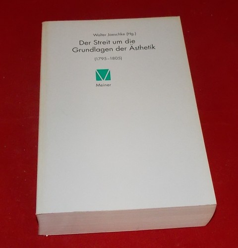 Walter Jaeschke - Der Streit um die Grundlagen der Ästhetik (1795-1805 ...