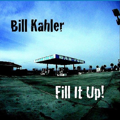 Bill Kahler Fill It Up (CD) (UK IMPORT) 884501526425| eBay