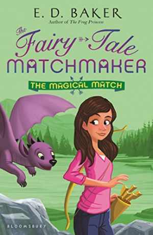 The Magical Match (The Fairy-Tale Matchmaker) - Hardcover, by Baker E.D ...