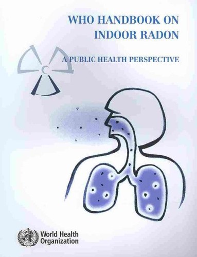 Nonserial Publications Ser.: WHO Handbook on Indoor Radon : A Public ...