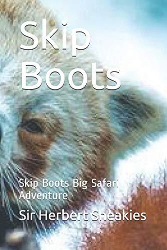 Skip Boots: Skip Boots Big Safari Adventure by Sneakies, Oneill, Mifsud ...