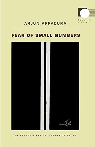 Fear of Small Numbers: An Essay on the Geography of Anger (Publi ...