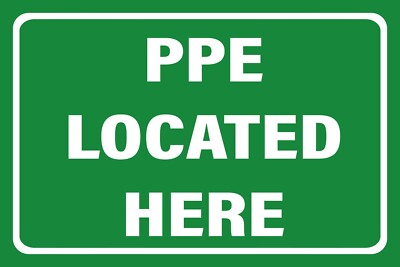 PPE LOCATED HERE SIGN -- VARIOUS SIZES SIGN & STICKER OPTIONS | eBay ...