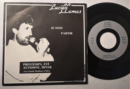 45 tours 7" LUCIEN LLAMAS 1899 je dois partir / printemps ,été ,automne ...