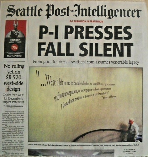 FINAL PRINTING OF SEATTLE P-I POST-INTELLIGENCER NEWSPAPER ON MARCH 17 ...