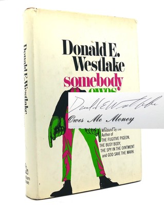 Donald E. Westlake SOMEBODY OWES ME MONEY Signed 1st 1st Edition 1st ...