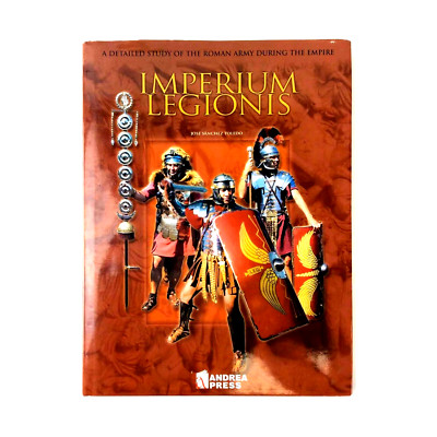 Imperium Legionis : A Detailed Study of the Roman Army During the ...