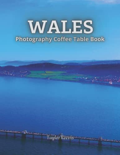 Wales Marvelous Country In Europe Photography Coffee Table ... by ...