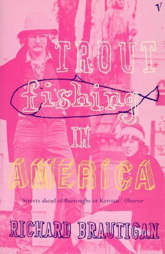 Trout Fishing in America by Peter Bakowski and Richard Brautigan (2008 ...