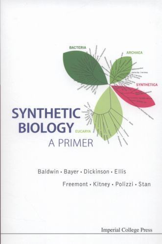 Synthetic Biology - a Primer by Paul S. Freemont and Richard I. Kitney ...