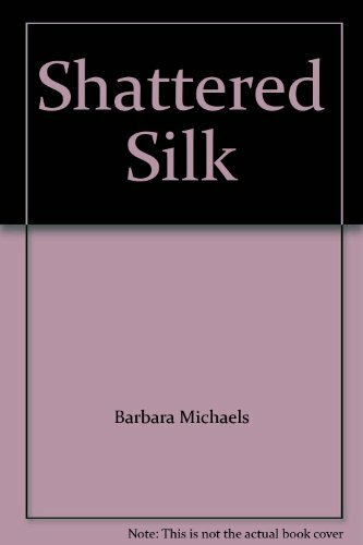Shattered Silk By Barbara Michaels. 9780553175998 | eBay