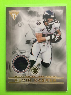 Kevin Kasper Richmond Flowers 2001 Titanium Two Jersey Card Broncos ...