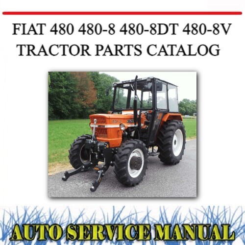 FIAT 480 480-8 480-8DT 480-8V TRACTOR PARTS CATALOG MANUAL~DVD | eBay ...