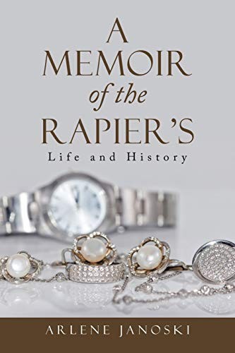 A Memoir of the Rapier's: Life and History by Arlene Janoski (Paperback ...