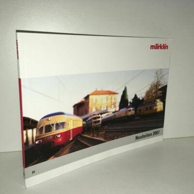 Catalogue / Katalog MARKLIN Neuheiten 2007 (en Allemand) TRAINS / BAHN ...