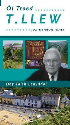 Ol Troed T. Llew - Deg Taith Lenyddol by Jon Meirion Jones (Paperback ...