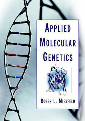 Applied Molecular Genetics [ Miesfeld, Roger L. ] Used - Very Good ...