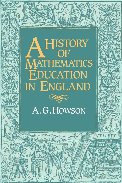 A History of Mathematics Education in England von Geoffrey Howson (2008 ...