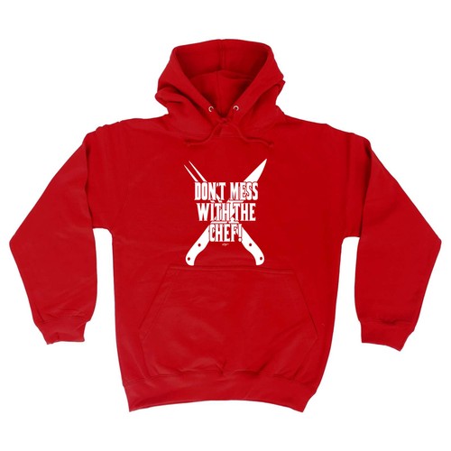Dont Mess With The Chef Kitchen - Novelty Mens Clothing Funny Hoodies ...