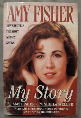 Amy Fisher. My Story. Hardcover With Dust Jacket. Sheila Weller ...