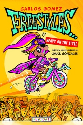 Carlos Gomez Freestyles--: Heavy on the Style by Gonzalez, Chuck ...