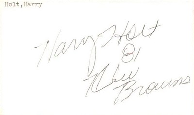Harry Holt Signed 3x5 Index Card Cut d.23 Browns Chargers Autograph Den ...