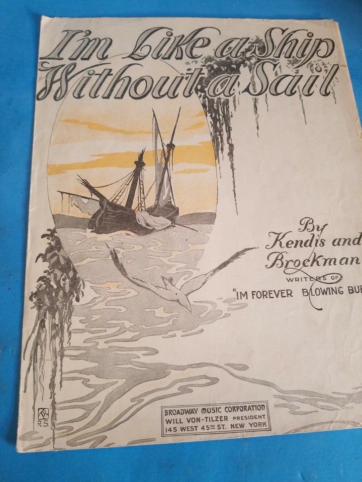 Im Like A Ship Without A Sail Sheet Music Vintage 1919 Kendis And ...