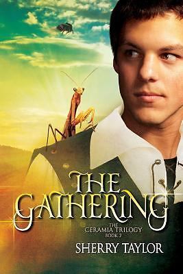 Gathering: Book 2 in the Ceramia Trilogy by Sherry Taylor (2014, Trade ...