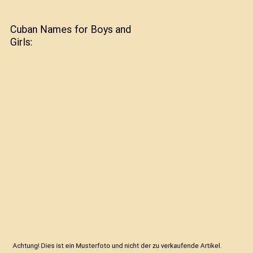 Cuban Names for Boys and Girls, Amrahs, Hseham 9798728190943 | eBay.de