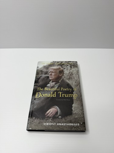 The Beautiful Poetry of Donald Trump by Rob Sears Hardcover Dust Jacket ...