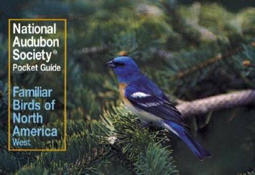 Familiar Birds of North America, Western Region (The Audubon Society ...