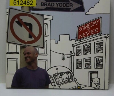 Someday Or Never by Brad Yoder Cd DISC Only-NO Case-FREE Shipping | eBay