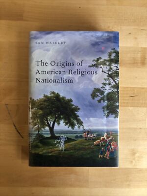 The Origins of American Religious Nationalism by Sam Haselby (2015) | eBay