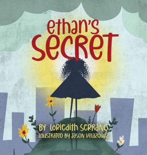 Ethans Secret (Educate Me Ethan) - Hardcover By Serrano, Loriedith ...
