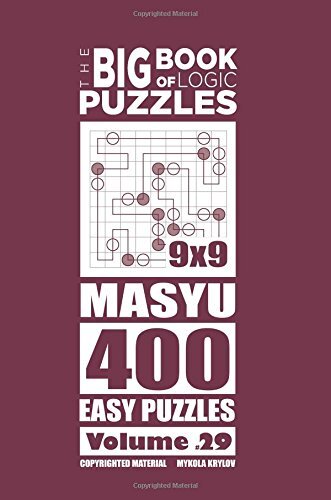 The Big Book of Logic Puzzles - Masyu 400 Easy (Volume 29 ...