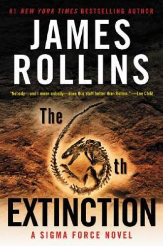 The 6th Extinction: A Sigma Force Novel (Sigma Force Novels ...