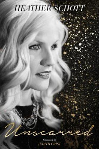 Unscarred by Heather Schott (2015, Trade Paperback) for sale online | eBay