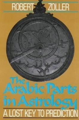 Robert Zoller Arabic Parts in Astrology (Taschenbuch) (US IMPORT) | eBay.de