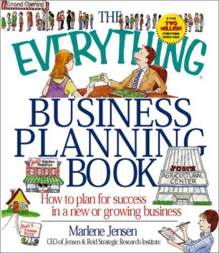 The Everything Business Planning Book: How to Plan for Success in a New ...