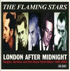The Flaming Stars - London After Midnight-Singles, Rarities and Bar ...