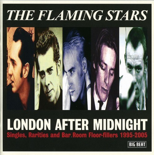 The Flaming Stars - London After Midnight-Singles, Rarities and Bar ...