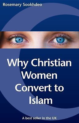 Why Christian Women Convert to Islam by Sookhdeo, Rosemary ...