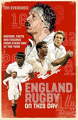 England Rugby On This Day: History, Facts & Figures from Every D ...