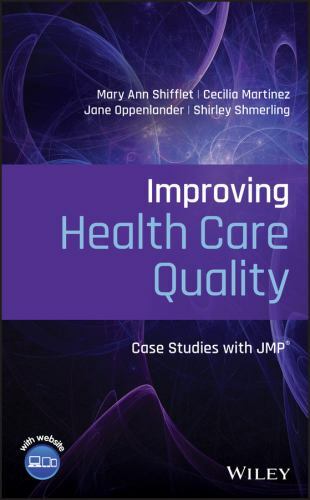 Improving Health Care Quality : Case Studies With JMP, Hardcover by Shifflet,... 9781119604617| eBay