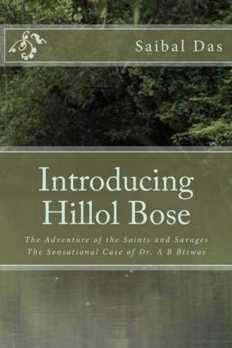 Introducing Hillol Bose: The Adventure of the Saints and Savages The ...