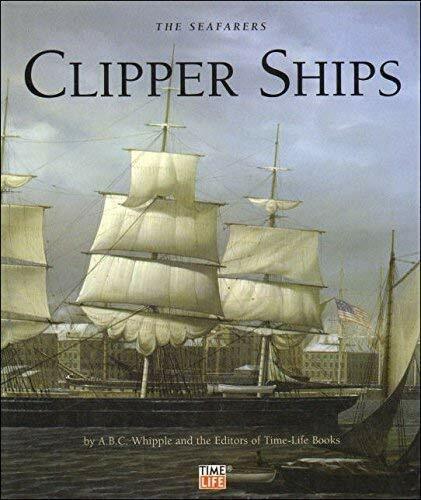 CLIPPER SHIPS (SEAFARERS) By A.B.C. WHIPPLE 9781844471157| eBay