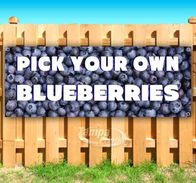 Pick Your Own Blueberries Advertising Vinyl Banner Flag (Multiple Sizes ...