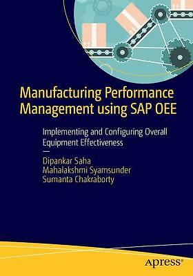 Manufacturing Performance Management using SAP OEE: Implementing and ...
